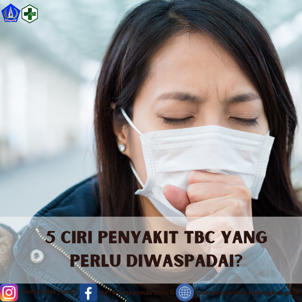 5 Ciri Penyakit TBC yang Perlu Diwaspadai | Puskesmaskuta2 Badung